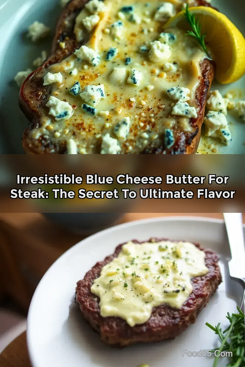 Decadent Blue Cheese Butter for Steak: My Secret Ingredient…