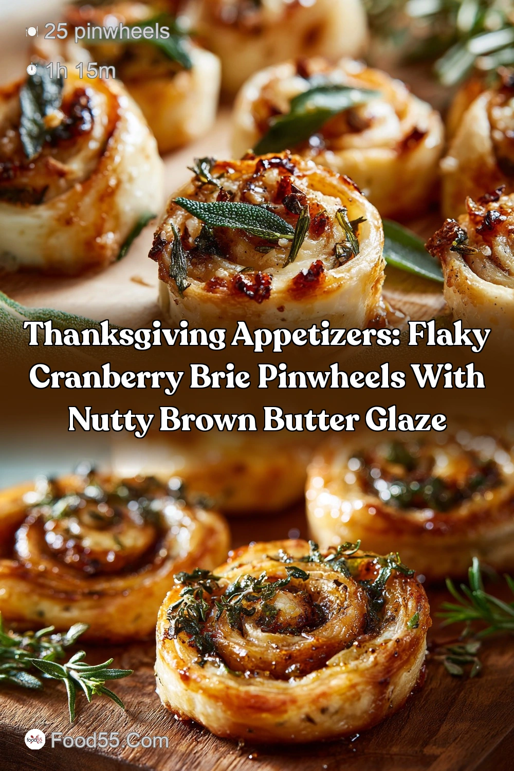 Thanksgiving Appetizers: Make-Ahead Brie Pinwheels with…