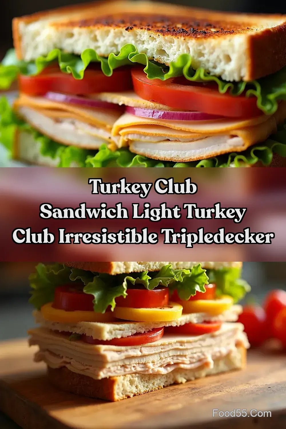 Classic Turkey Club Sandwich made Lighter My TripleDecker…